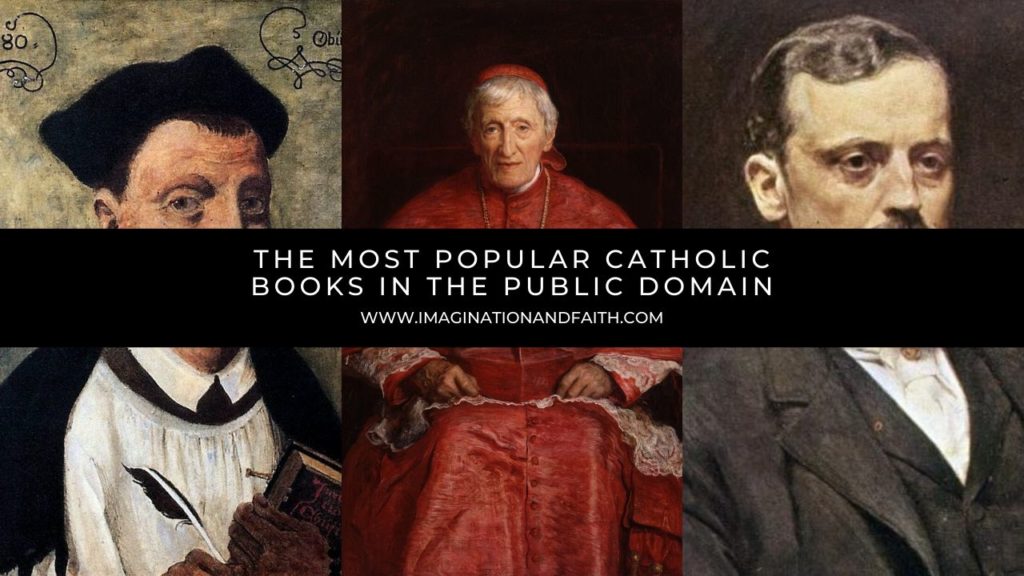 Top Catholic Books in the Public Domain – ImaginationAndFaith